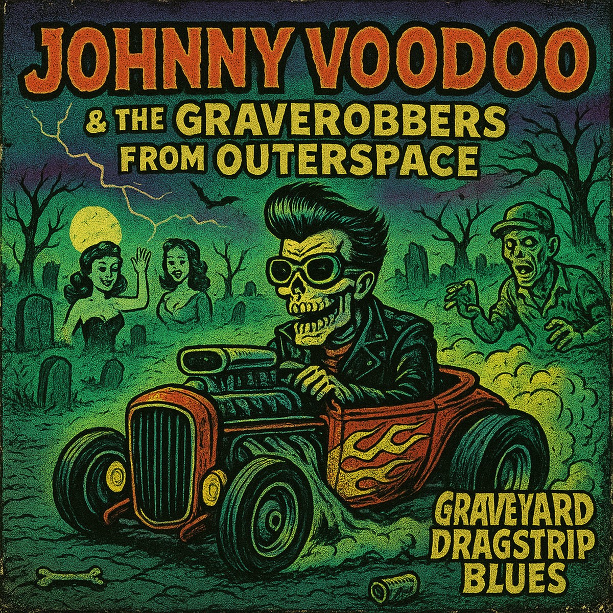 Graveyard Dragstrip Blues | Johnny Voodoo & The Graverobbers From ...
