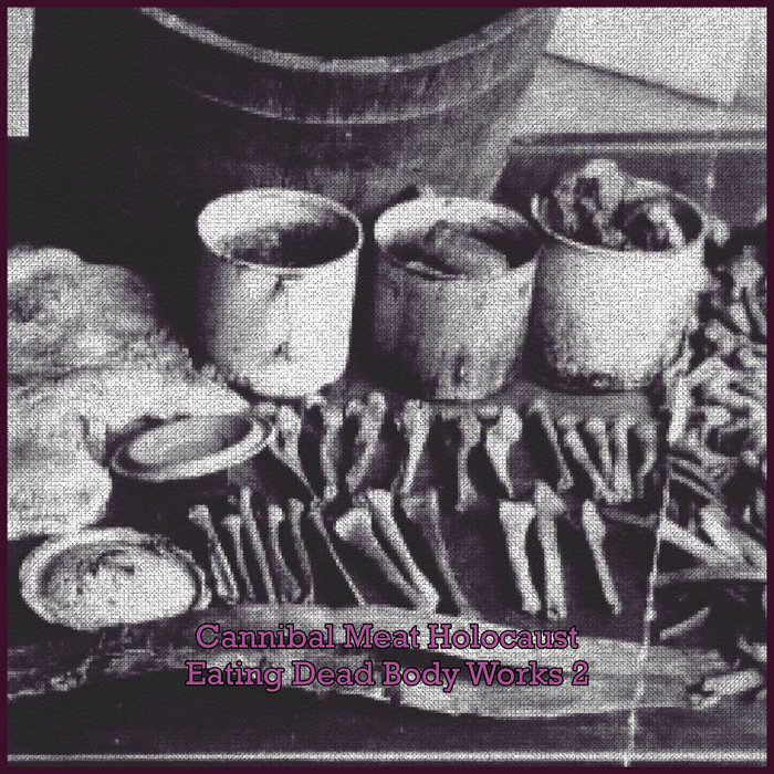 Eating Dead Body Works 2 | Cannibal Meat Holocaust | Wall Noise Action