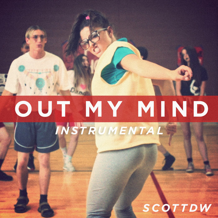 Out My Mind (Instrumental) | ScottDW