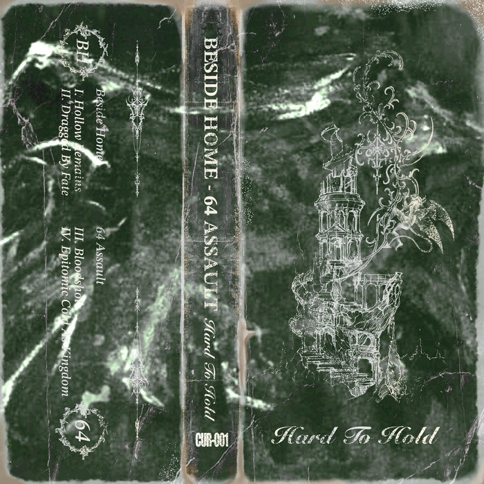 CUR-001: Beside Home / 64 Assault - Hard To Hold Split EP | Beside Home ...