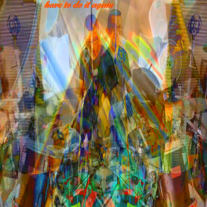 have to do it again | Alex Tseng