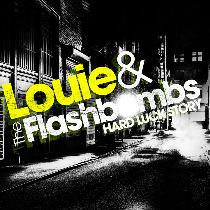 Hard Luck Story | Louie & The Flashbombs