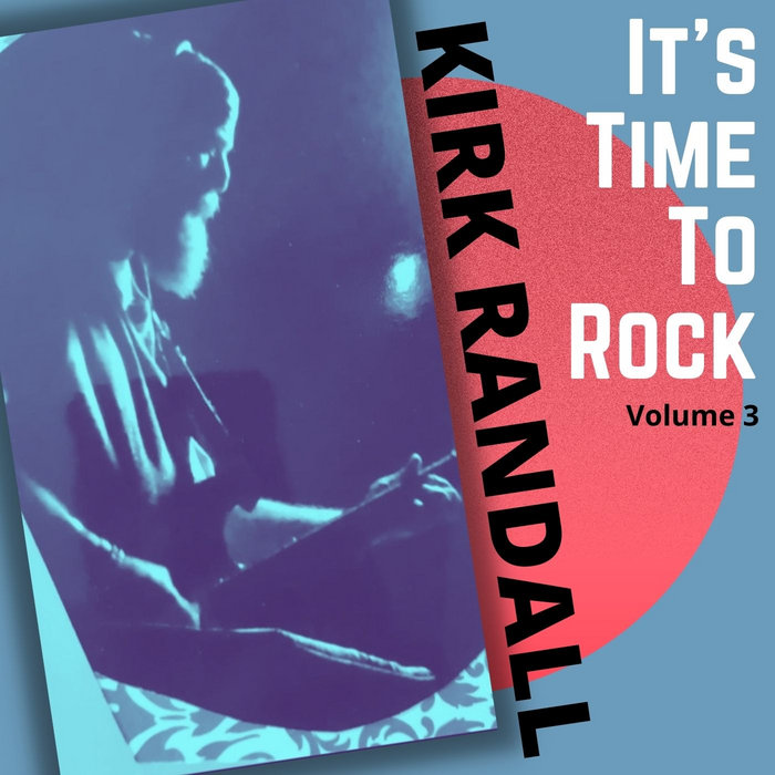 It's Time To Rock Volume 3 | Kirk Randall