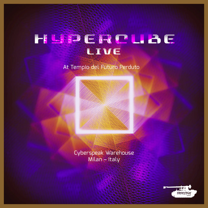 Hypercube Live At Tempio Del Futuro Perduto - Milan | Hypercube | Montfort Records