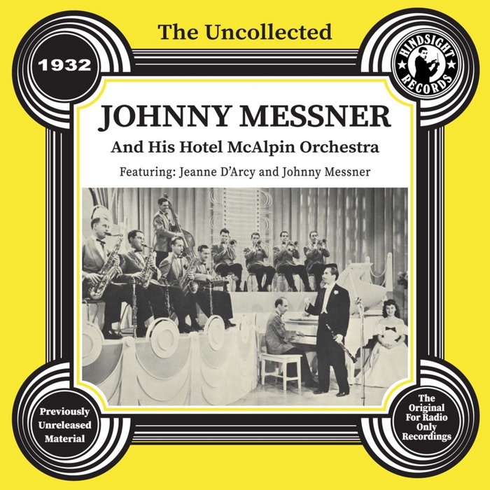 The Uncollected: Johnny Messner and His Hotel McAlpin Orchestra - 1932 ...