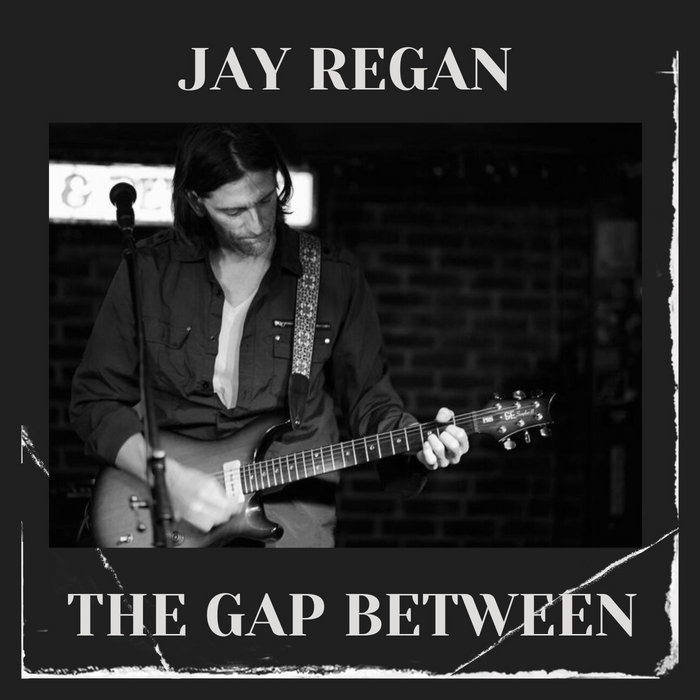 The Gap Between | Jay Regan
