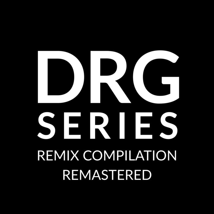 DRG SERIES REMIX COMPILATION (REMASTERED) | Dragutesku • DRG Series/Limited