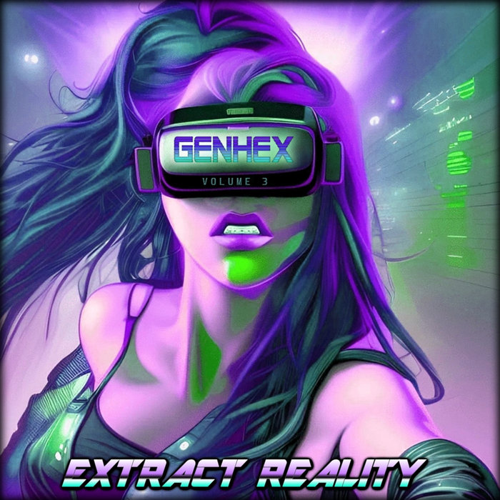 Extract Reality | Gen Hex