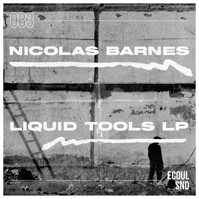 Liquid Tools LP | Nicolas Barnes | ECOUL SND