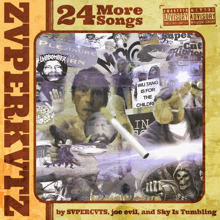 24 More Songs | SVPERCVTS, joe evil, skyistumbling | SVPERCVTS