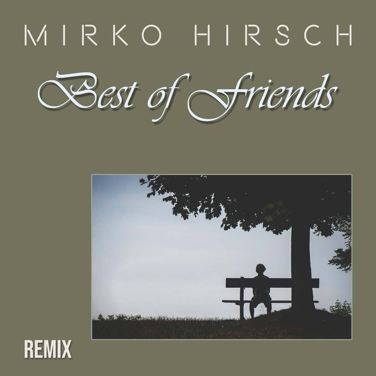 Best of Friends (Remix) | Mirko Hirsch