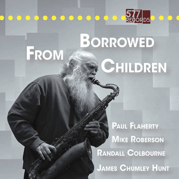 Borrowed From Children | Paul Flaherty, Randall Colbourne, James ...