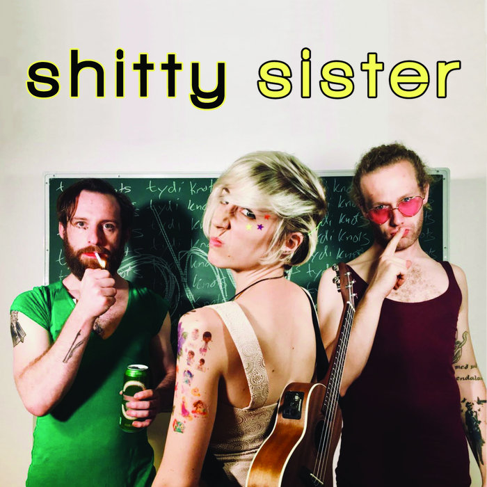 Shitty Sister | Shitty Sister