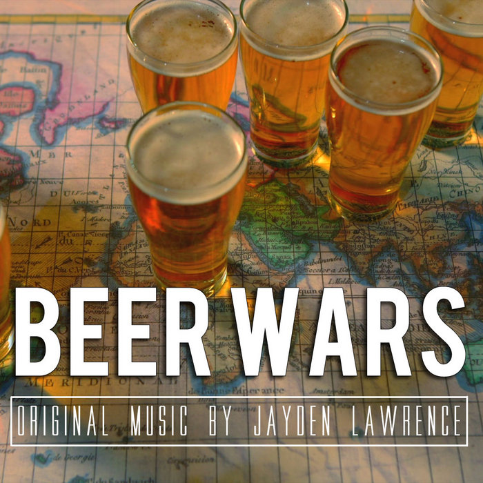 Beer Wars (OST) | Jayden Lawrence