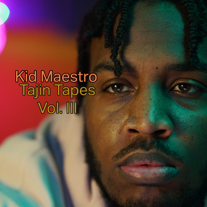 Tajin Tapes Vol. III | Kid Maestro