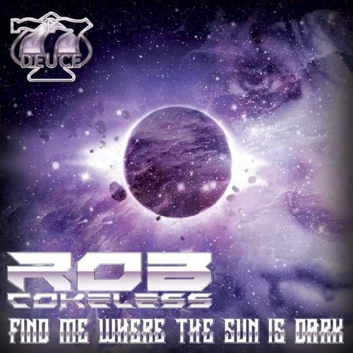 Find Me Where The Sun Is Dark | Rob Cokeless