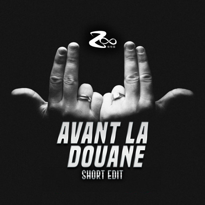 Avant la Douane (ZOO SHORT EDIT) | DJ ZOO