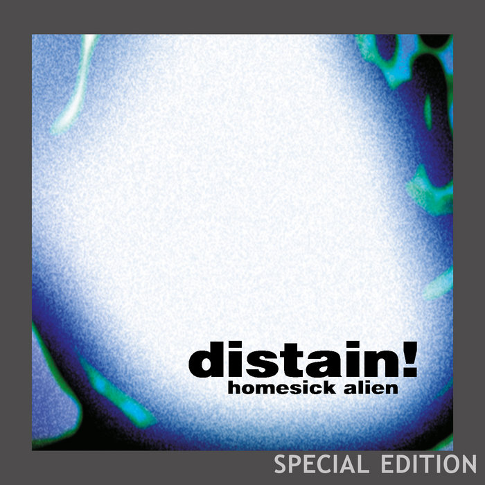 Homesick Alien (special edition II) | !distain | Echozone