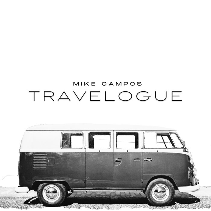 Travelogue | Mike Campos