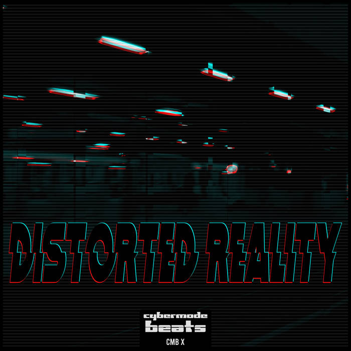 Distorted Reality | Cybermode Beats | cybermode