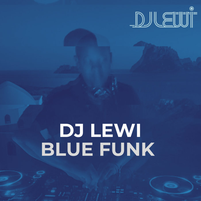 Blue Funk | DJ Lewi