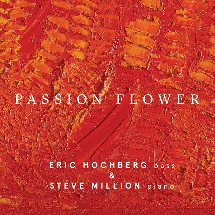 Passion Flower | Steve Million and Eric Hochberg | Eric Hochberg