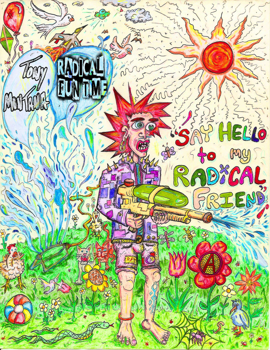"Say Hello, To My Radical Friend!" | ¡RADICAL FUN TIME!