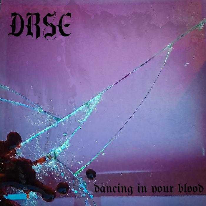Dancing In Your Blood | DRSE