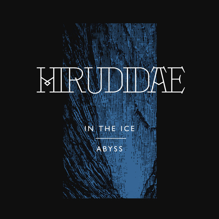 In the Ice / Abyss | Hirudidae