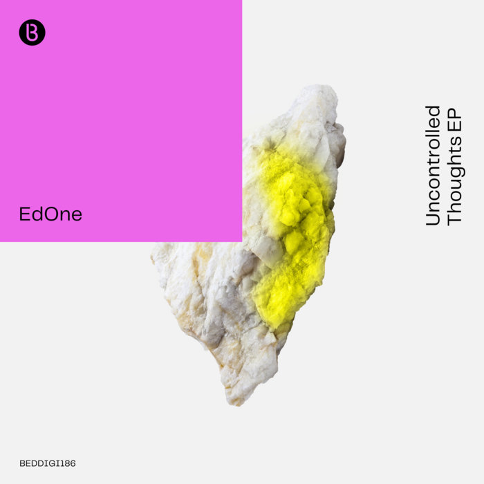 Uncontrolled Thoughts EP | EdOne | Bedrock Records