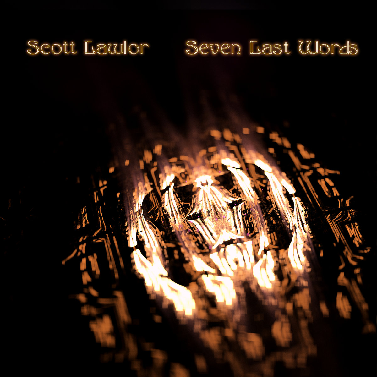 Seven Last Words (Remastered) | Scott Lawlor