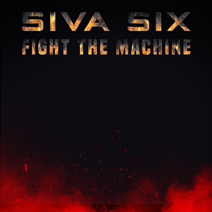 Fight The Machine EP | SIVA SIX | Alfa Matrix