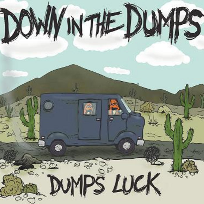 Down In The Dumps - Dumps Luck LP/CD | Kiss Of Death Records