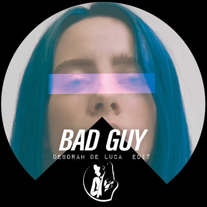 BAD GUY - Deborah De Luca edit | Deborah De Luca