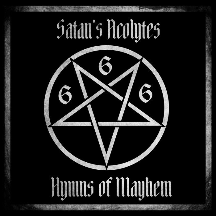 Hymns Of Mayhem | Satan's Acolytes