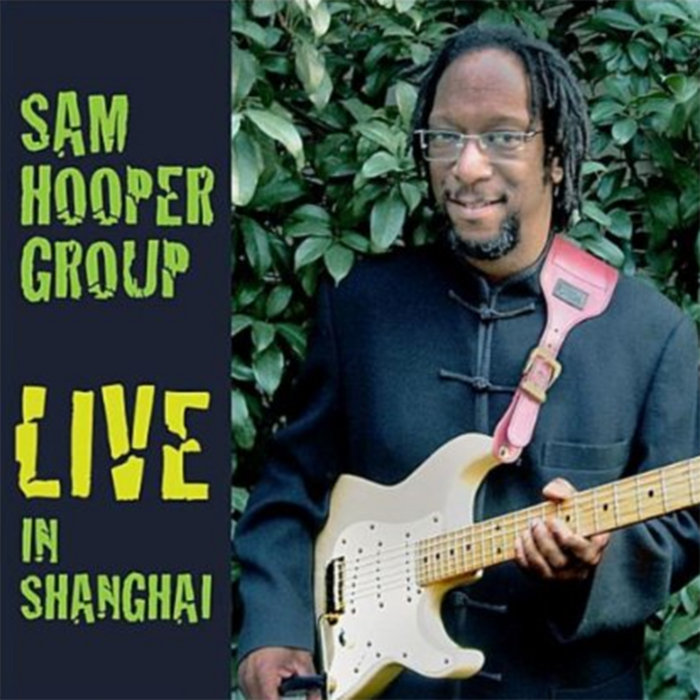 Sam Hooper Group LIVE in Shanghai | Sam Hooper Group | Sam Hooper