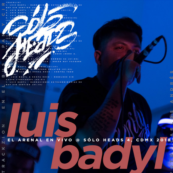 En vivo @ Sólo Heads 4 | Luis Badyl | Solo Heads, Hip-Hop fest