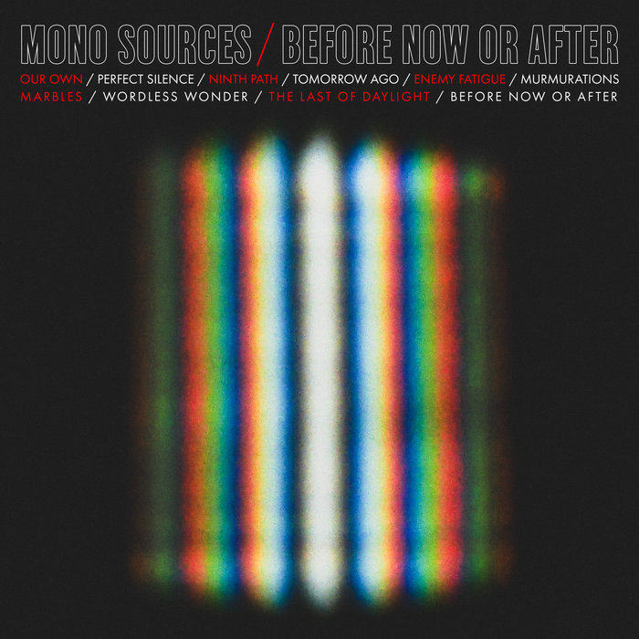 Before Now Or After | Mono Sources