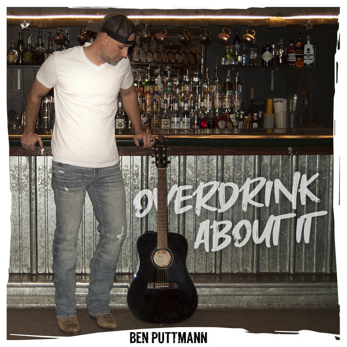 Overdrink About It | Ben Puttmann