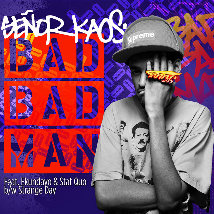 Bad Bad Man / Strange Day Digital Single | Señor Kaos
