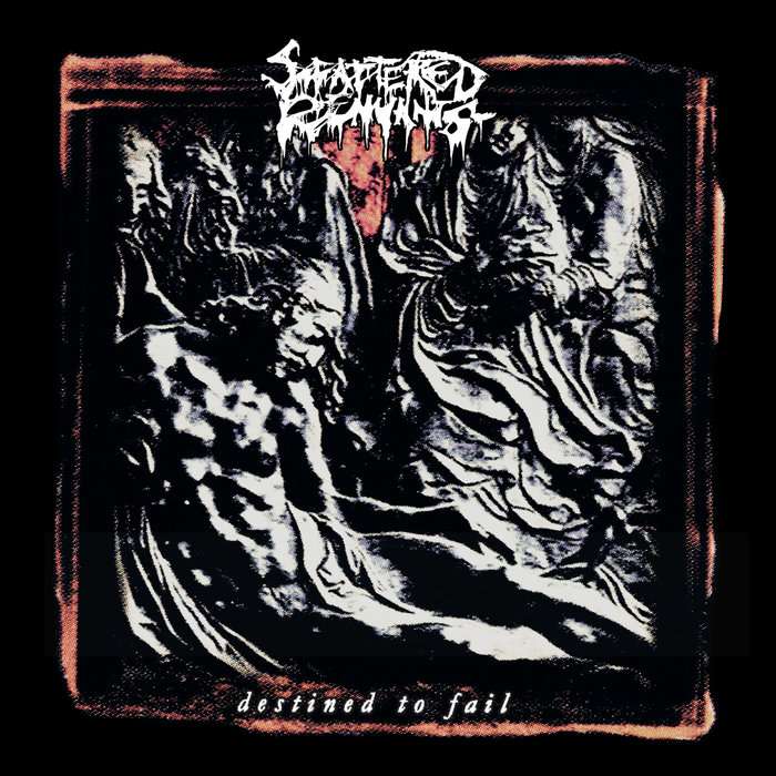 Destined To Fail | Scattered Remnants