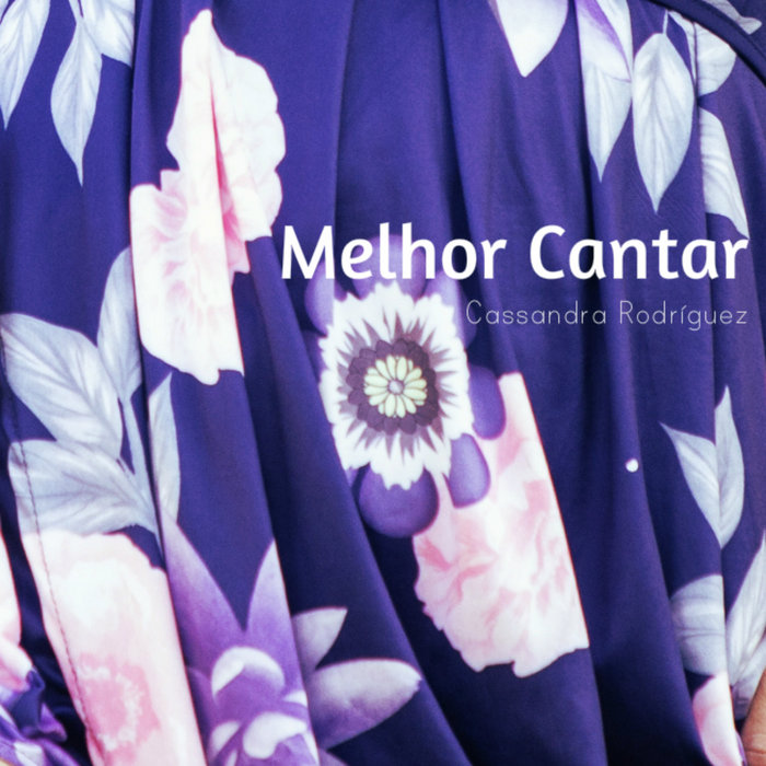 Melhor Cantar | Cassandra Rodriguez