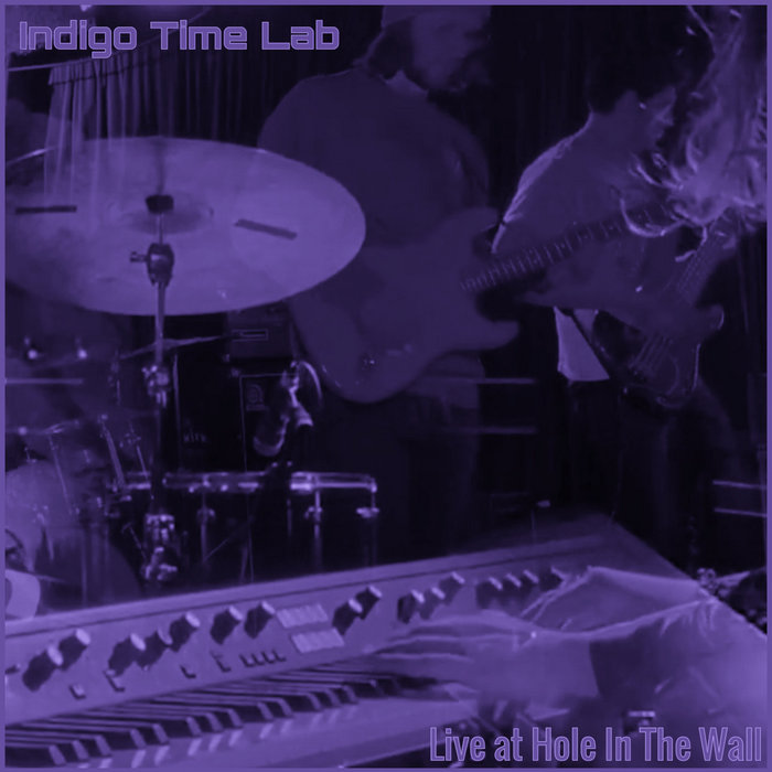 Live at Hole In The Wall | Indigo Time Lab