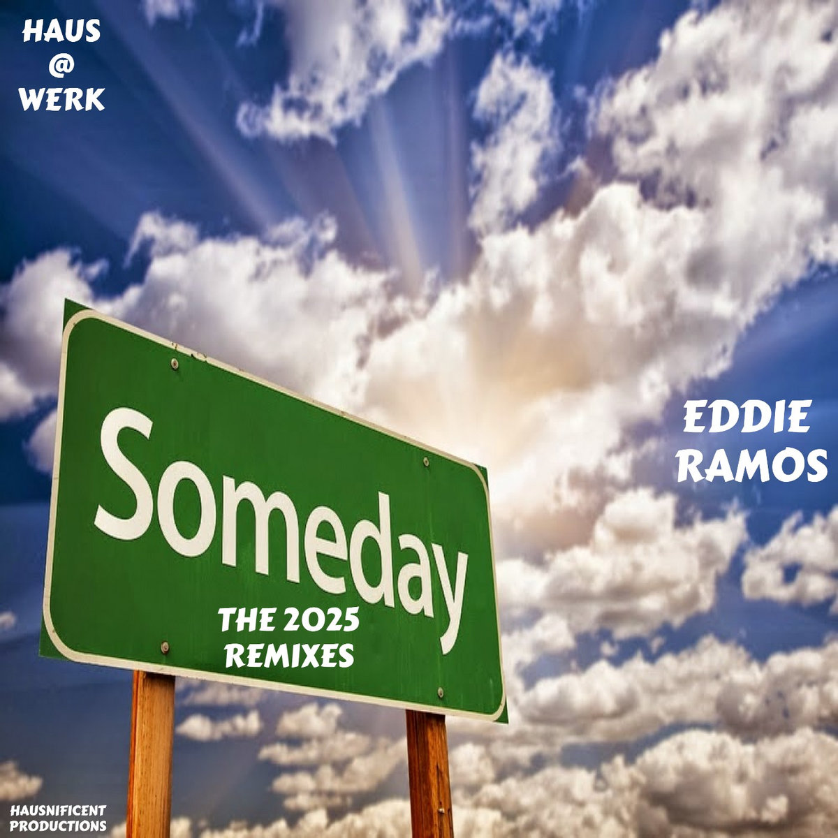 Someday 2025 Remix By Hausnificent | Houseologist@Wurk