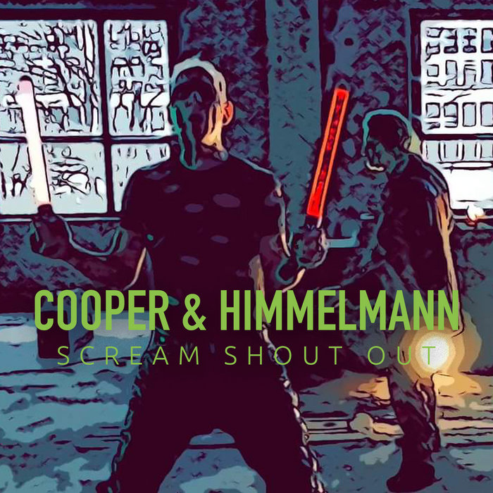 Scream Shout Out | Cooper & Himmelmann