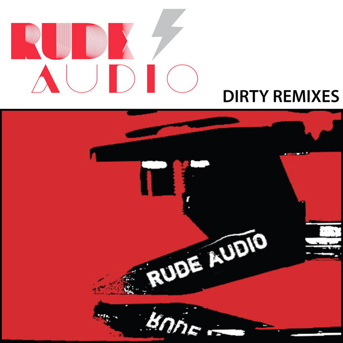 Dirty Remixes | Rude Audio | Zirkus