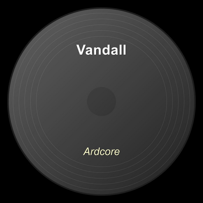 Ardcore | Vandall