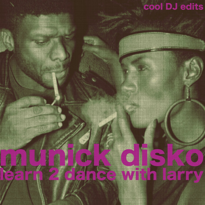 Learn 2 Dance With Larry | MUNICK DISKO EDITS