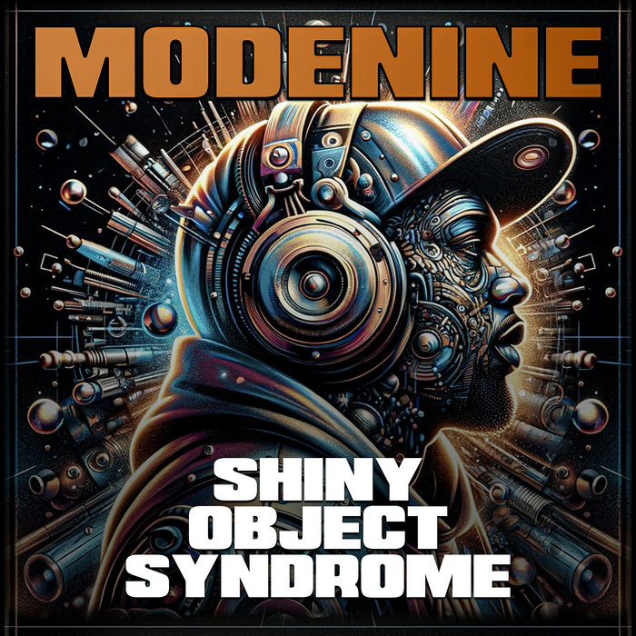 Shiny Object Syndrome | Modenine