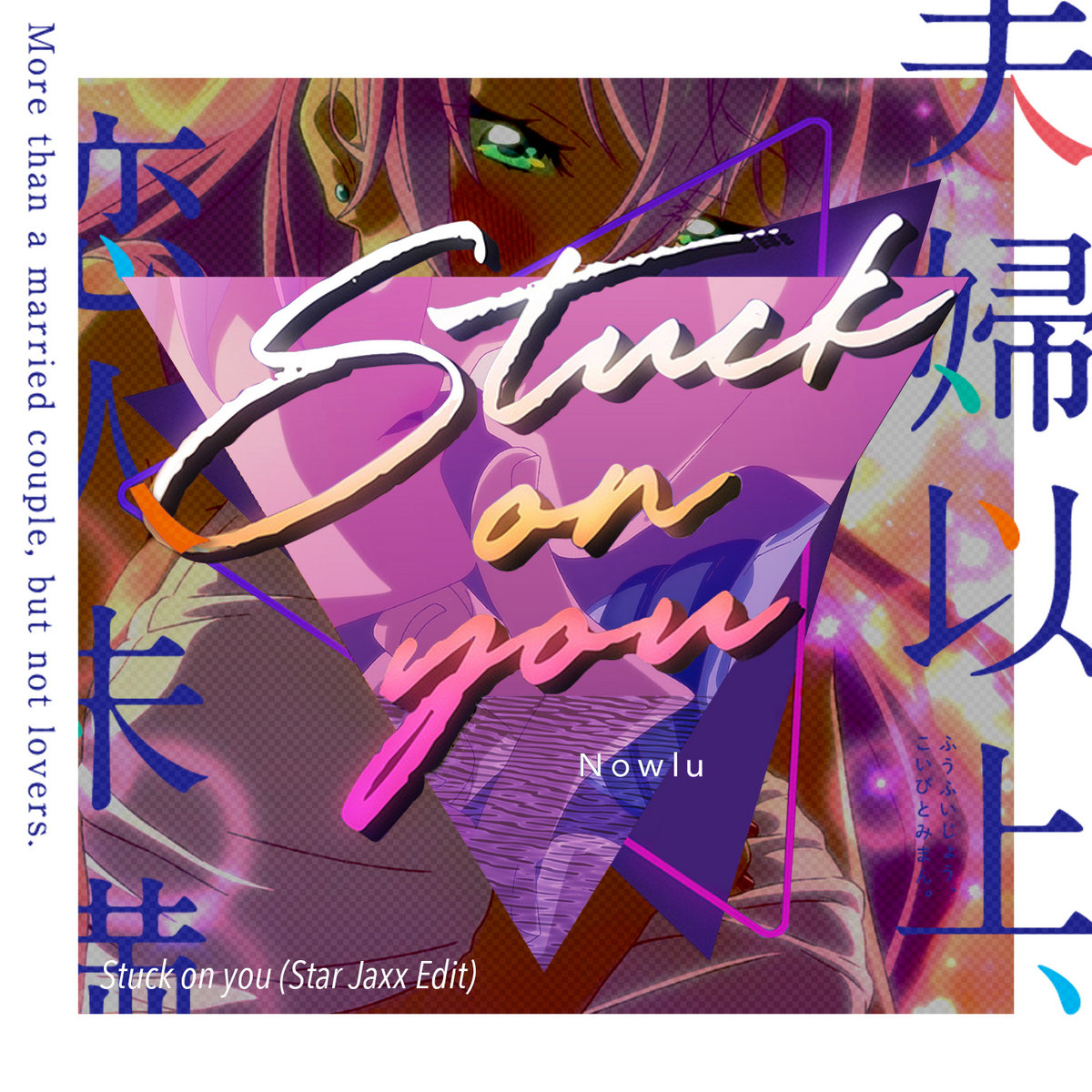 Stuck on you (Star Jaxx Edit) | Nowlu | STAR JAXX